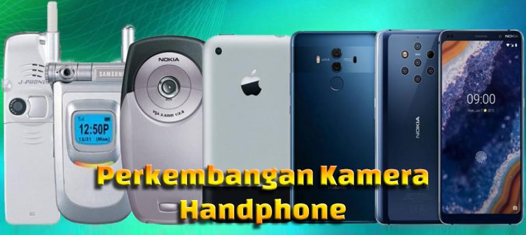 Perkembangan Kamera Handphone Dari Masa ke Masa - Pusat Pelayanan ...